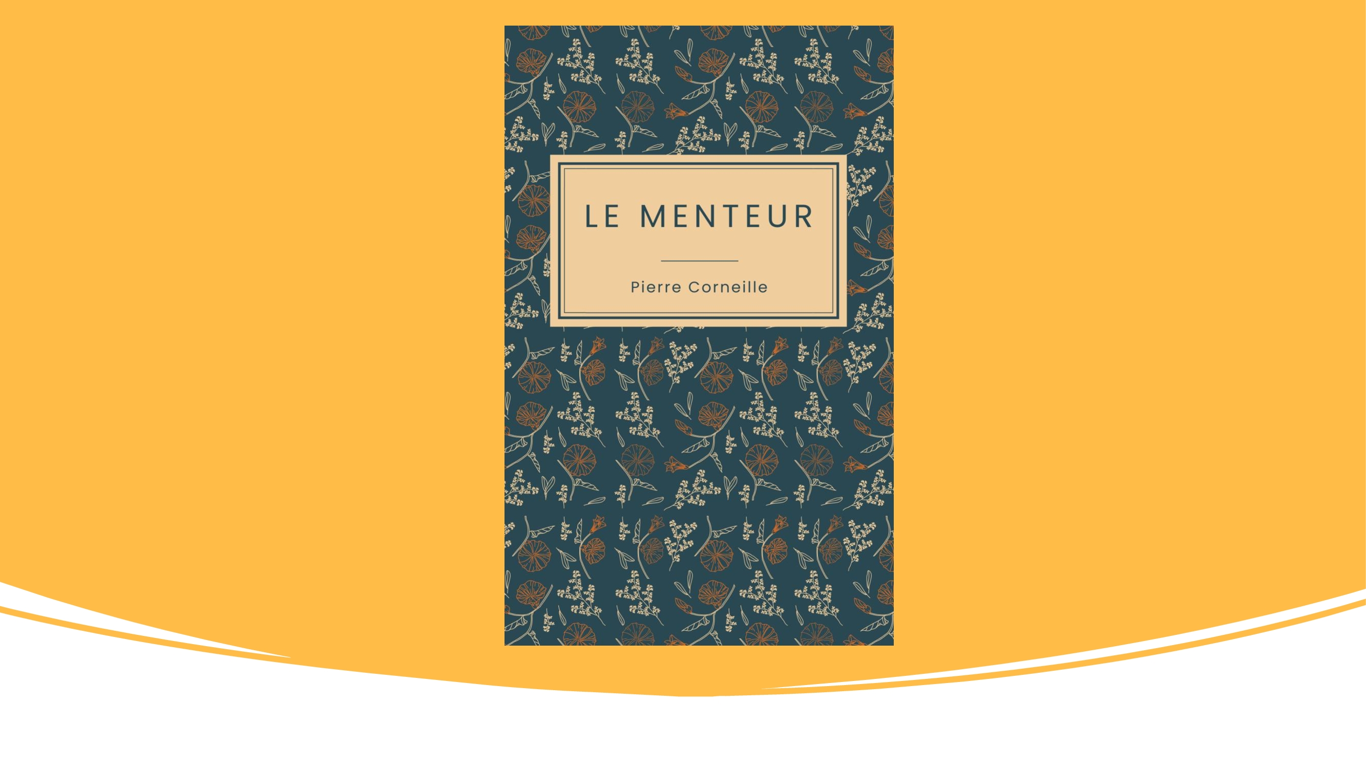 Le Menteur | Pierre Corneille – LES PETITES ANALYSES